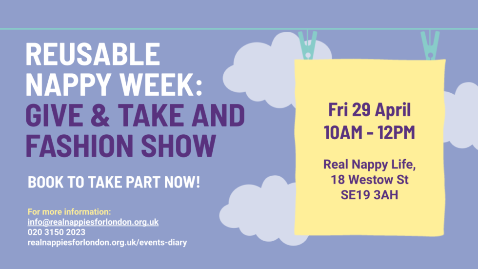 Reusable Nappy Week: Give & Take and Fashion Show - Real Nappies for London